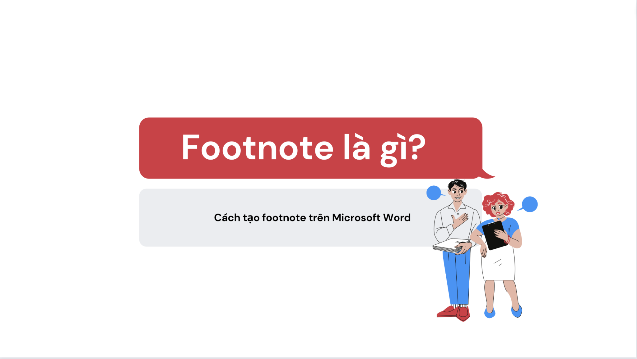 Footnote là gì? Cách tạo footnote trên Word?